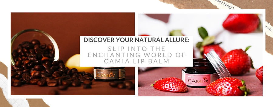 Discover your natural allure: Slip into the enchanting world of CAMIA